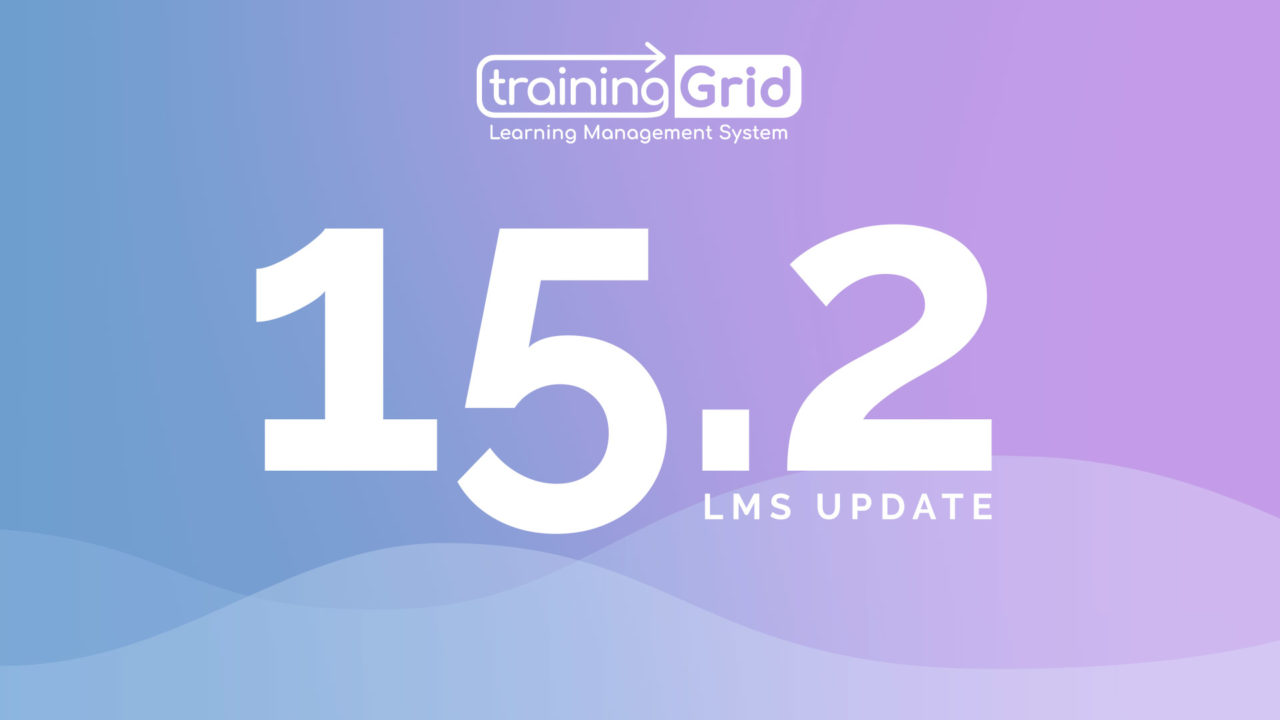 trainingGrid Learning Management System New Release | 15.2